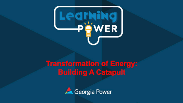 Transformation of Energy: Building a Catapult